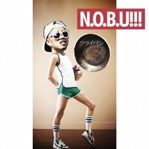 YESASIA: Fry Pan (Japan Version) CD - N.O.B.U!!! - Japanese Music ...
