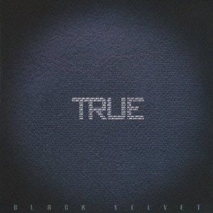 YESASIA : True (ALBUM+DVD)(日本版) 鐳射唱片 - BLACK VELVET - 日語音樂 - 郵費全免