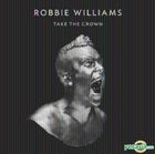 YESASIA: Robbie Williams - Take The Crown (Standard Limited Edition ...