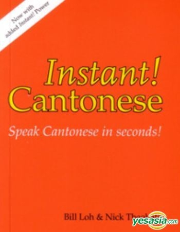 YESASIA: Instant Cantonese - Nick Theobald, Bill Loh, Instant Cantonese ...
