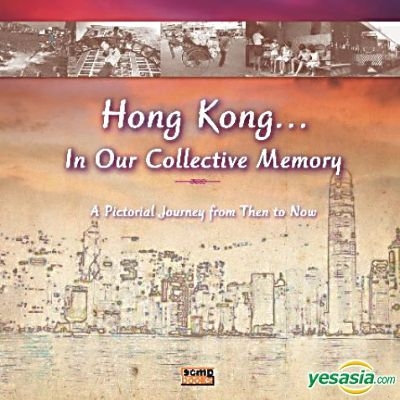YESASIA : Hong Kong… In Our Collective Memory - SCMP Books, 南華早報 - 香港書刊 ...