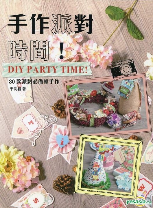 YESASIA: Shou Zuo Pai Dui Shi Jian !DIY Party Time ! :30 Kuan Pai Dui ...